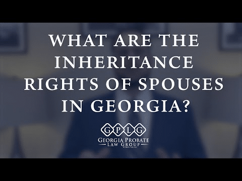 What Are the Surviving Spouse Rights In Georgia?