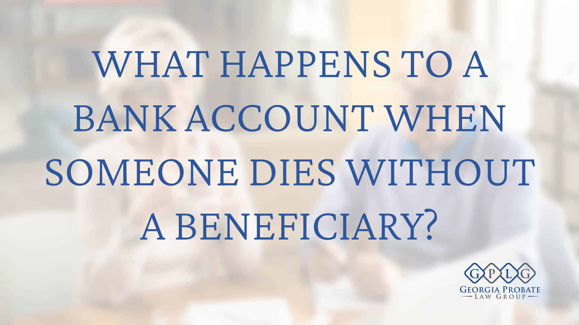How to Claim the Deceased's Bank Accounts? A Simple Guide