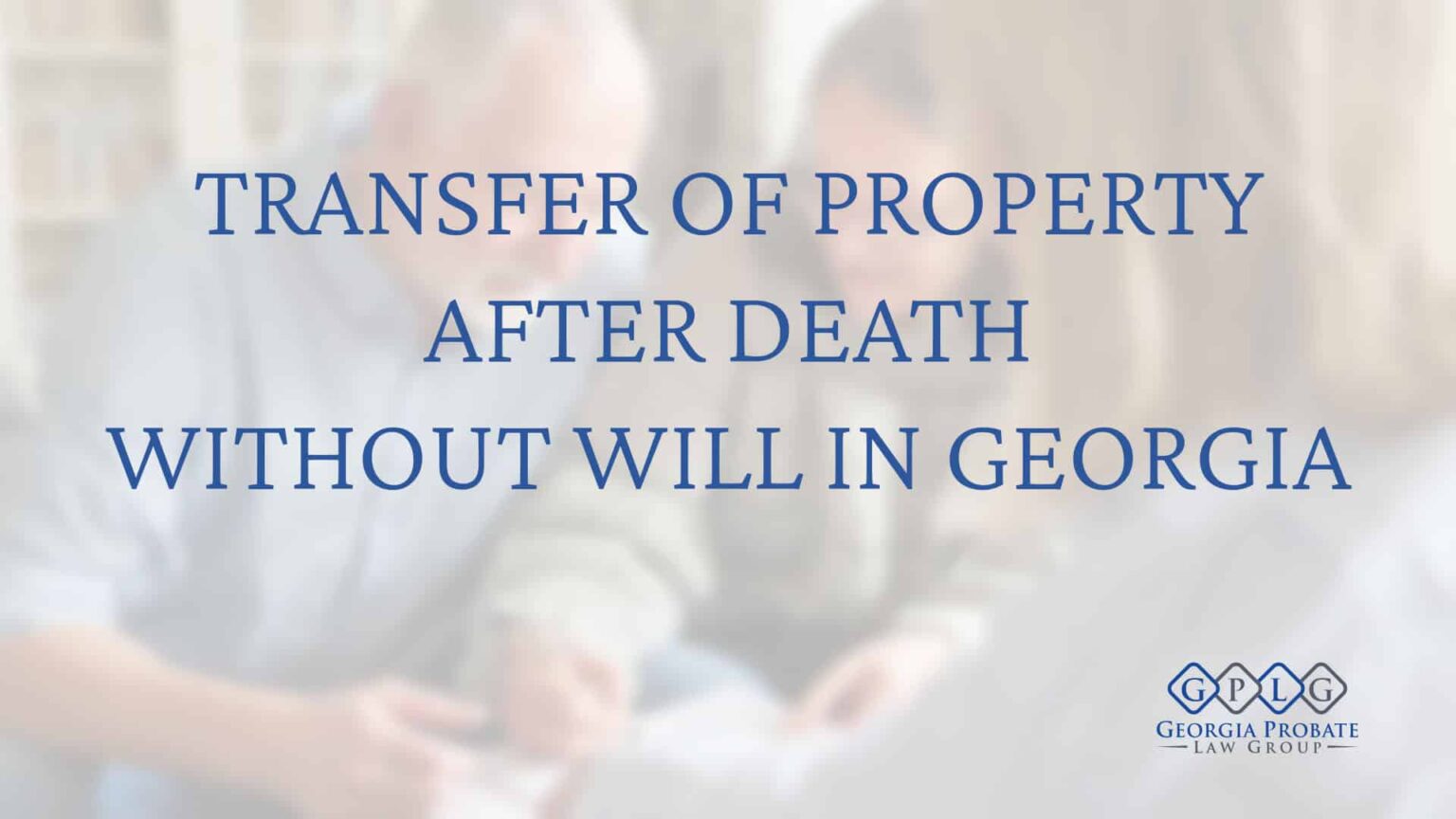 Georgia Probate Law Blog and Knowledge Center l GPLG